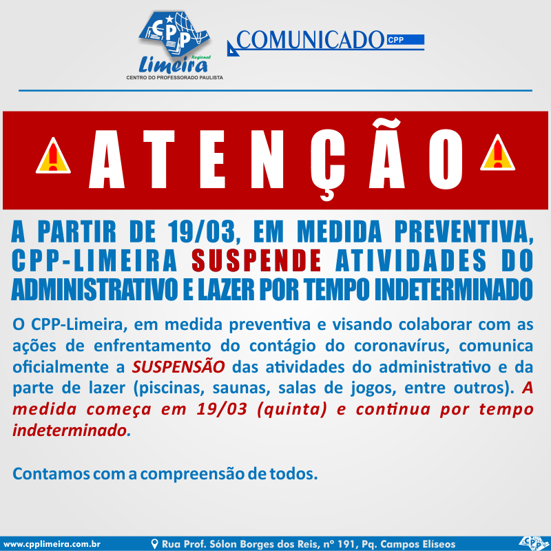 A partir de 19/03: CPP-Limeira anuncia suspensão de todas as atividades do administrativo, lazer ...